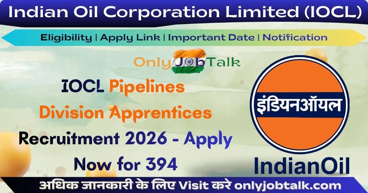 IOCL Pipelines Division Apprentice Recruitment 2026 Apply Now | Only ...